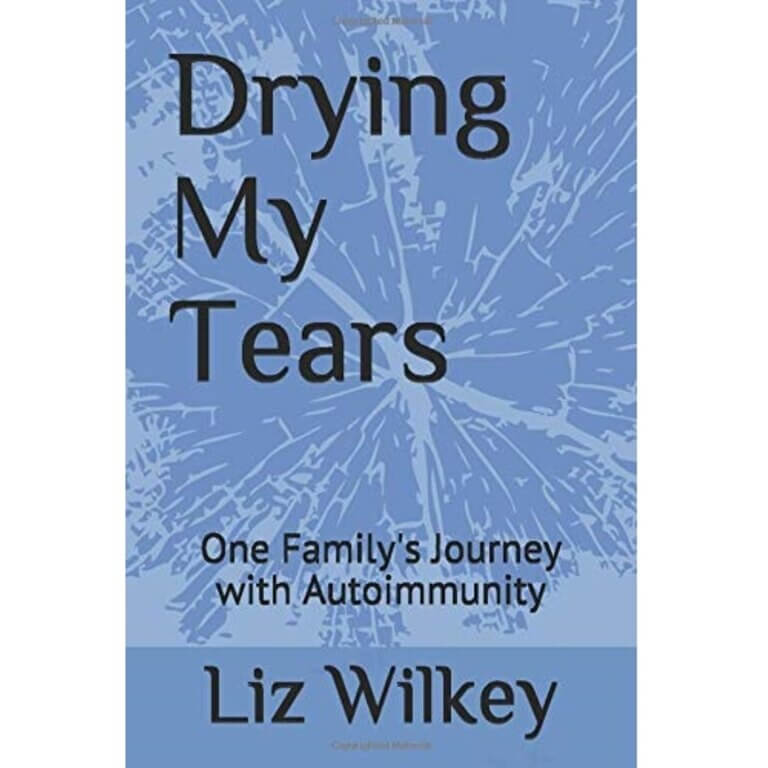 Drying My Tears: One Family's Journey with Autoimmunity | Sjögren’s ...